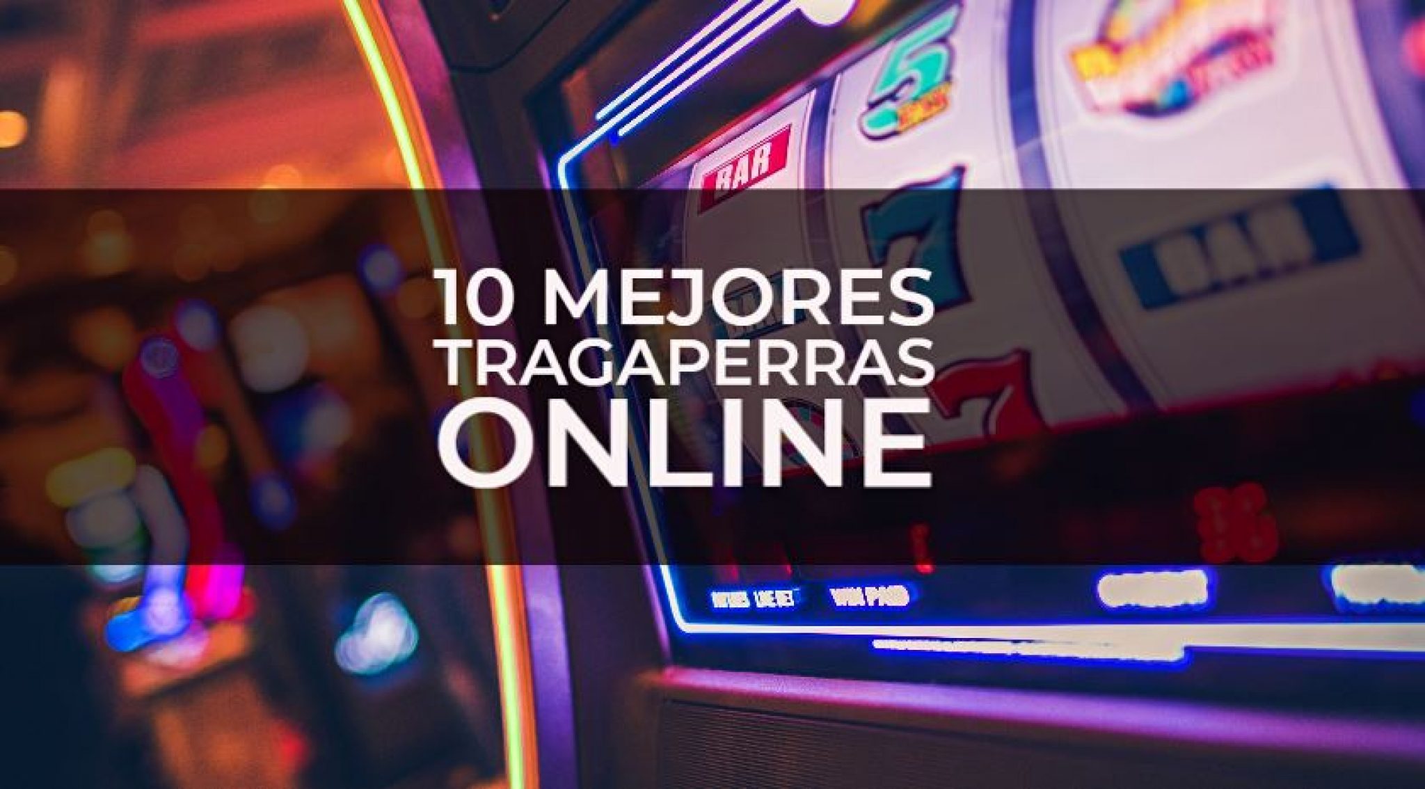TOP 10 Mejores Tragaperras Online en España - Comparativa